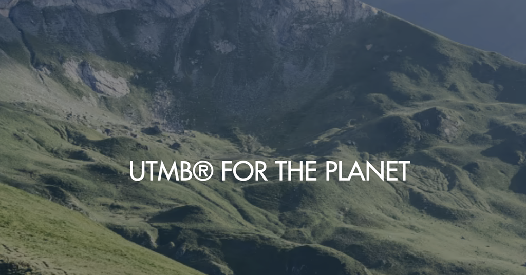 UTMB launches new sustainability roadmap, “UTMB for the Planet ...
